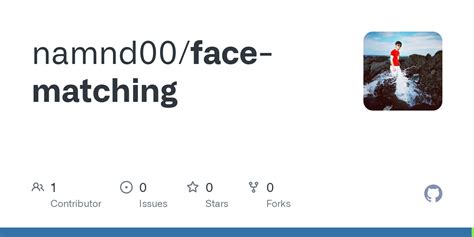 Github Namnd00face Matching Github Namnd00face Matching