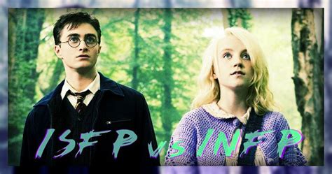 Isfp Vs Infp Isfp Infp Intp Female