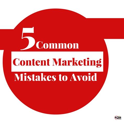 5 Common Content Marketing Mistakes To Avoid