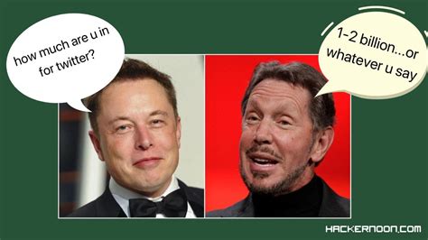 Oracles Larry Ellison And Elon Musk Landed On His 2 Billion Twitter Investment Over Text