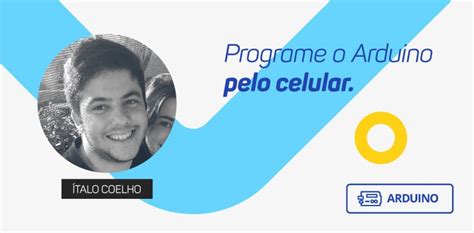 Arduino Pelo Celular Aprenda A Programar Makerhero