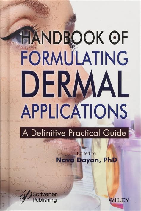 Handbook Of Formulating Dermal Applications A Definitive Practical