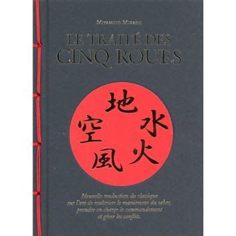 Le Traité des cinq roues Nouvelle traduction du classique sur lart de