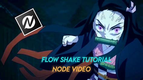 Shake For Flow Tutorial Node Video Youtube