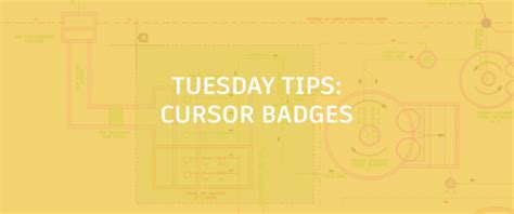 Autocad Cursor Badges Tuesday Tips With Heidi Autocad Blog Autodesk