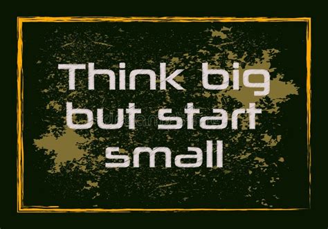 Think Big Start Small Learn Fast Stock Vector Illustration Of