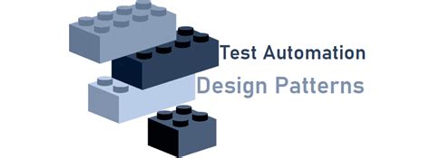 Test Automation Design Patterns Boosting Efficiency And Code Quality By Denis Peganov Medium