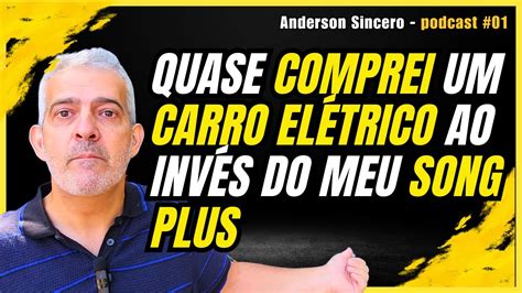 COMPROU O BYD SONG PLUS 2025 E SE ARREPENDEU DANILO VOLTA AO CANAL