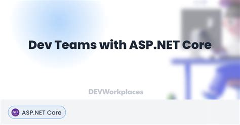 Dev Teams With Aspnet Core
