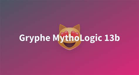 gryphe mythologic 13b a hugging face space by vinnybustacap