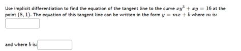 Solved Use Implicit Differentiation To Find The Equation Of Chegg