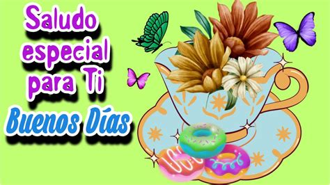 BUENOS DÍAS UN LINDO MENSAJE PARA TI Lindo video con frases bonitas y