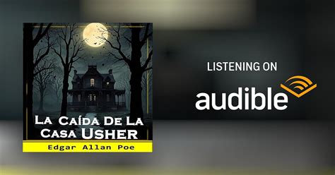 La Caída De La Casa Usher The Fall Of The House Of Usher Audiobook
