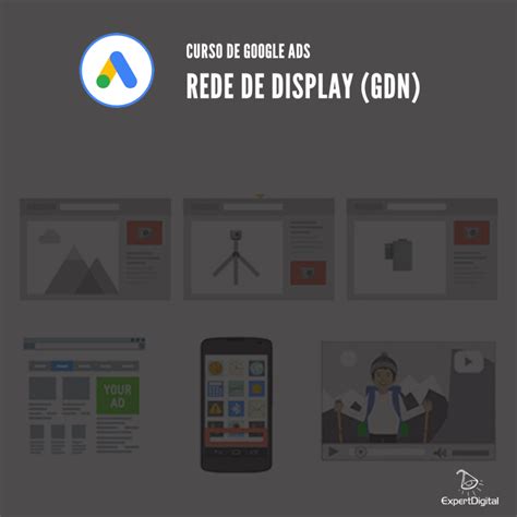 Curso De Rede De Display GDN No Google Ads Expert Digital
