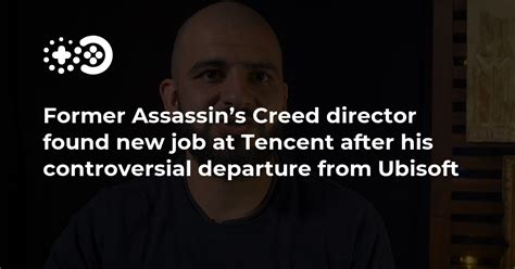 Former Assassins Creed Director Found New Job At Tencent After His