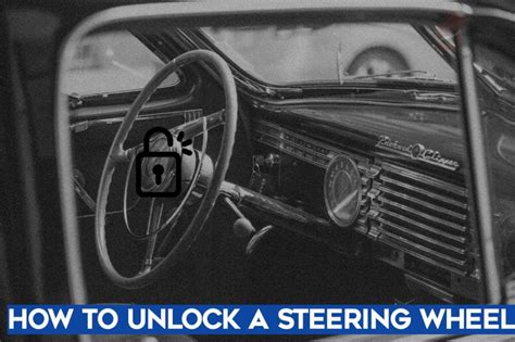 4 Steps To Unlock Steering Wheel