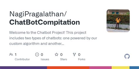 GitHub NagiPragalathan ChatBotCompitation Welcome To The Chatbot Project This Project