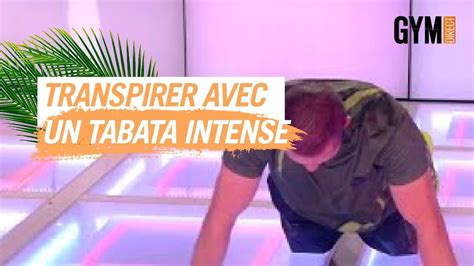 TRANSPIRER AVEC UN TABATA INTENSE GYM DIRECT En 2024 Gym Direct