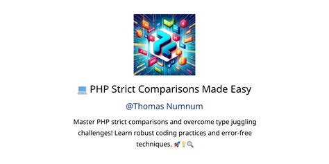 💻 Php Strict Comparisons Made Easy Gpts Features And Functions