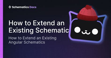 how to extend an existing schematic schematics documentation