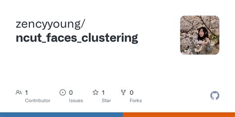 Ncutfacesclusteringnormcutipynb At Master · Zencyyoungncutfaces