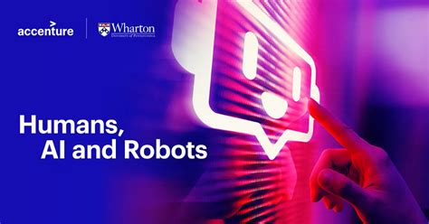Humans Ai And Robots Accenture