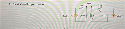 Solved 1. Find Vx in the given circuit. | Chegg.com