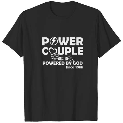 Power Couple Powered God Since 1988 Valentine S Da T Shirt Sold By Ekta