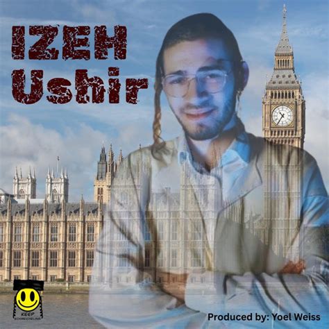 Izeh Ushir Single By Shloime Field Spotify