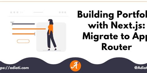 building portfolio with next js migrate to app router r devto