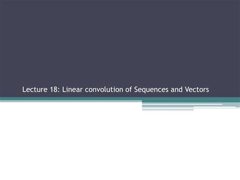 Ppt Understanding Linear Convolution In Signal Processing Powerpoint