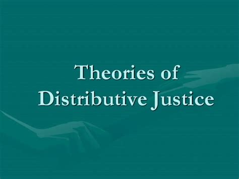 Ppt Theories Of Distributive Justice Powerpoint Presentation Free