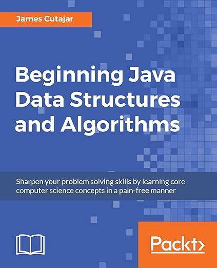Beginning Java Data Structures And Algorithms Sharpen Your Problem
