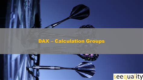 DAX Calculation Groups Seequality