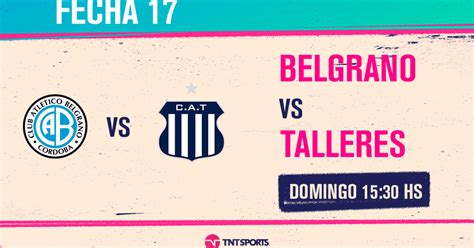 Belgrano Vs Talleres La Previa Del Clásico Cordobés Tnt Sports