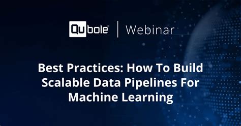 best practices how to build scalable data pipelines for machine