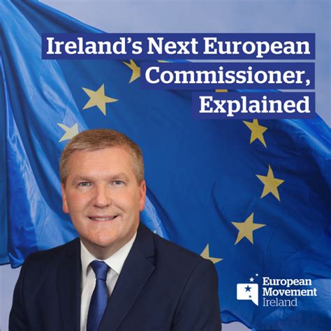 Just The Facts Irelands Next European Commissioner Explained