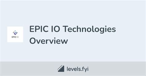 Epic Io Technologies Careers Levelsfyi