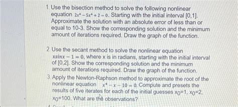 Solved 1 Use The Bisection Method To Solve The Following