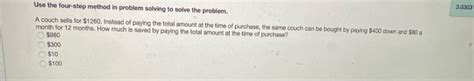 solved use the four step method in problem solving to solve