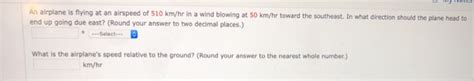 Solved An Airplane Is Flying At An Airspeed Of 510 Kmhr In
