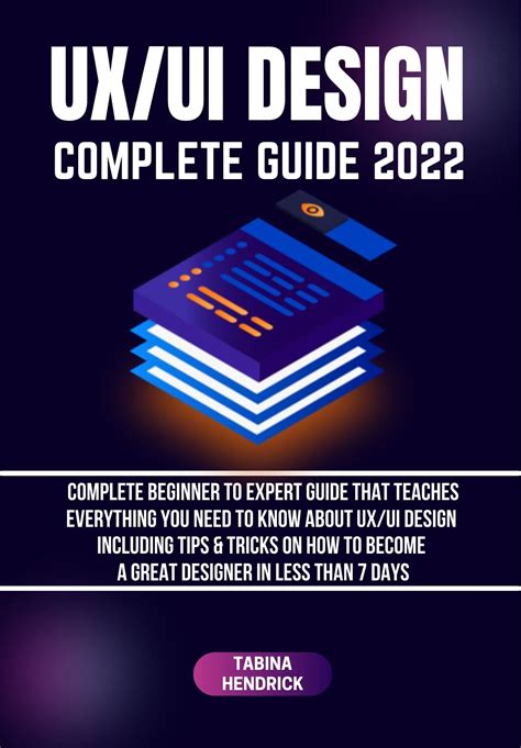 UX UI DESIGN COMPLETE GUIDE 2022 Complete Beginner To Expert Guide That Teaches Everything You