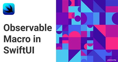 10 Step Guide Swiftui Observableobject To Observable Macro Transition