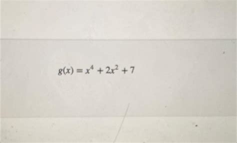 Solved G X X4 2x2 7 Chegg