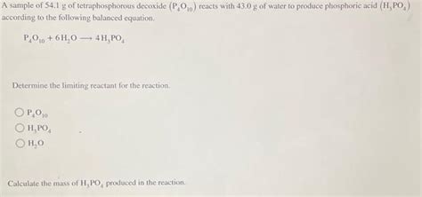 Solved A Sample Of 54 1 G Of Tetraphosphorous Decoxide Chegg