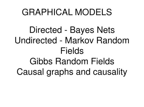 Ppt Graphical Models Powerpoint Presentation Free Download Id 3338138