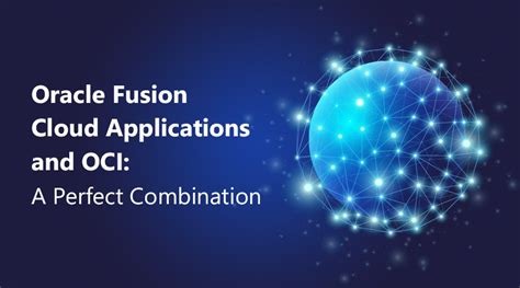 Oracle Fusion Cloud Applications And Oracle Cloud Infrastructure A