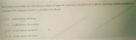 Solved Una Barda Construida Con 300 Tabiques Tiene Un Largo De 5