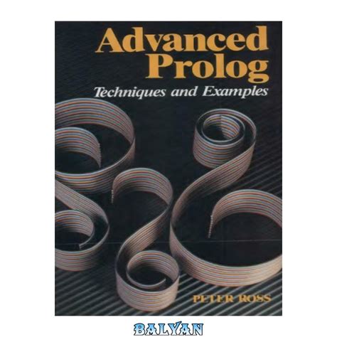 دانلود کتاب Advanced Prolog Techniques And Examples بلیان