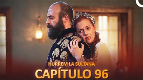 Hurrem La Sultana Capitulo Versión Larga YouTube